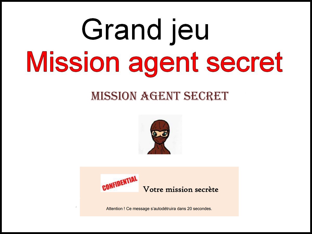 Grand jeu "Mission Agent secret"