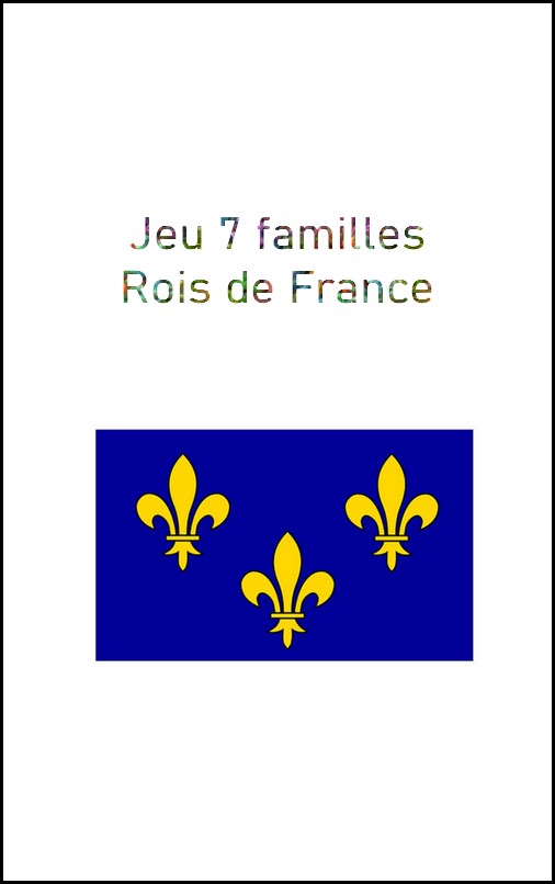 Jeu des "7 Familles" - Rois de France