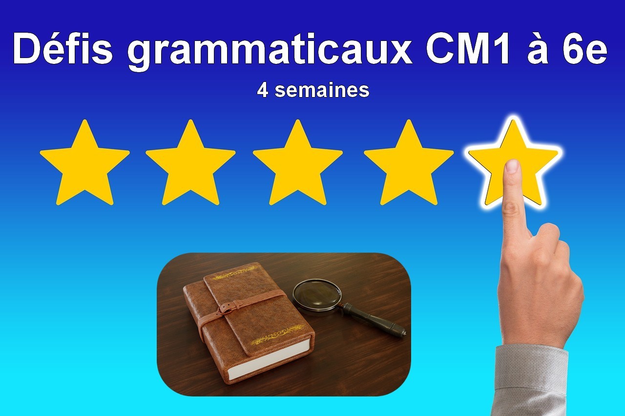 Défis et rituels grammaticaux CM1 à 6e (série +) : 4 semaines